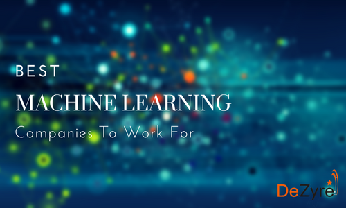 Top Machine Learning Companies to Work for in 2023
