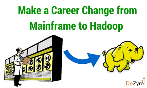 Make a Career Change from Mainframe to Hadoop - Learn Why