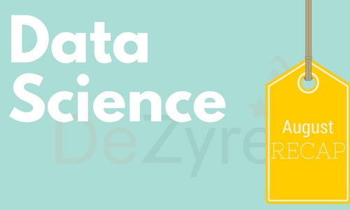 Recap of Data Science News for August