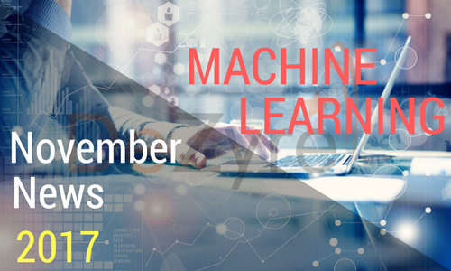 Recap of Machine Learning News for November 2017